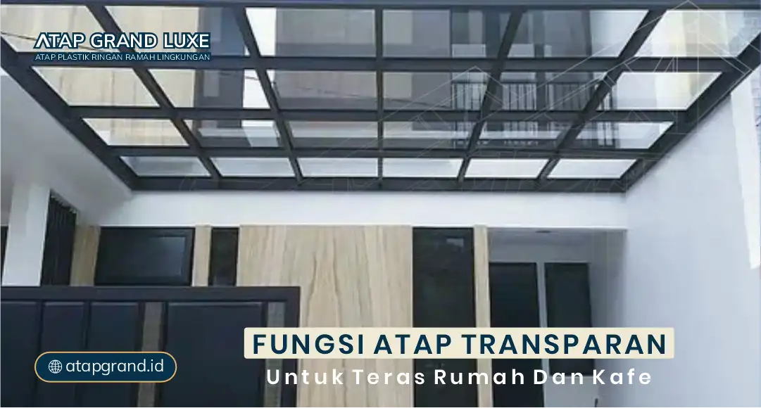 Fungsi Atap Transparan untuk Teras Rumah dan Kafe - Atap uPVC & Atap ...