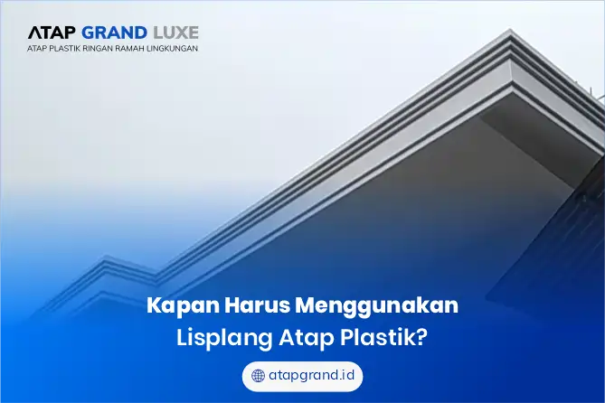 Apa Itu Lisplang Atap Plastik dan Kapan Harus Digunakan? - Atap uPVC ...