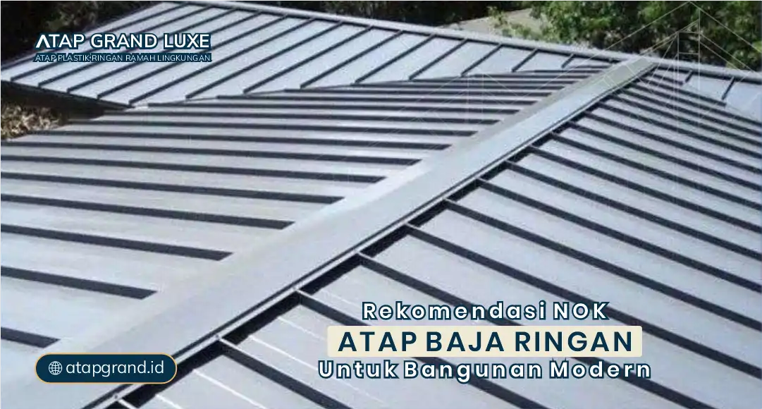Rekomendasi Nok Atap Baja Ringan untuk Bangunan Modern - Atap uPVC ...