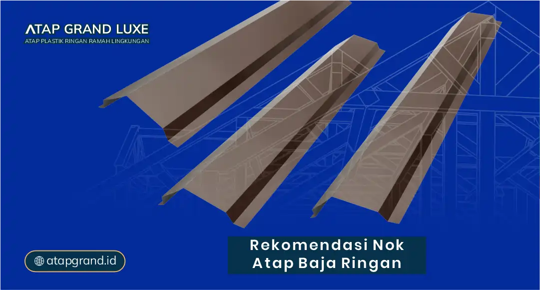 Rekomendasi Nok Atap Baja Ringan untuk Bangunan Modern - Atap uPVC ...