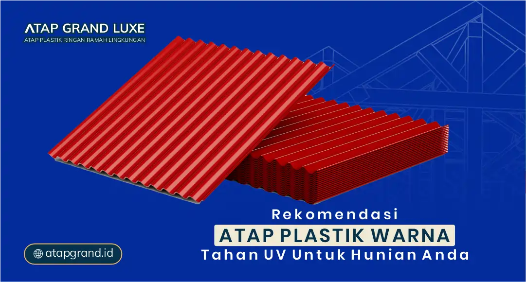 Rekomendasi Atap Plastik Warna Tahan UV untuk Hunian Anda - Atap uPVC ...