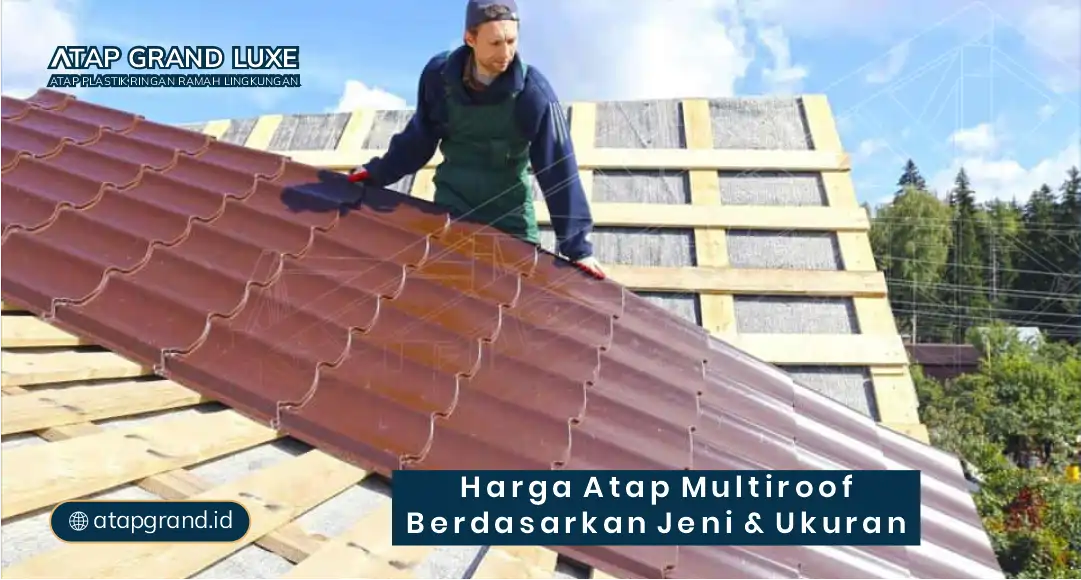 Harga Atap Multiroof Beserta Ukurannya - Atap uPVC & Atap Plastik Grand ...