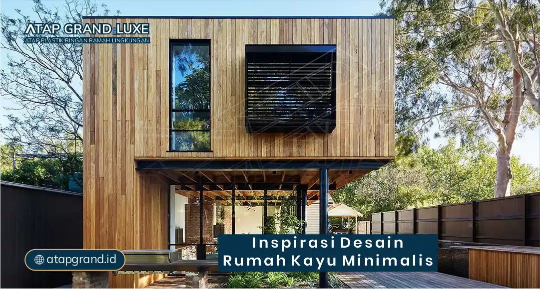 Wujudkan Rumah Impian dengan Desain Rumah Kayu Minimalis - Atap uPVC ...