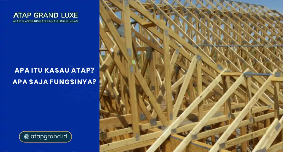 Apa Itu Kasau Atap? Apa Saja Fungsinya? - Atap uPVC & Atap Plastik ...