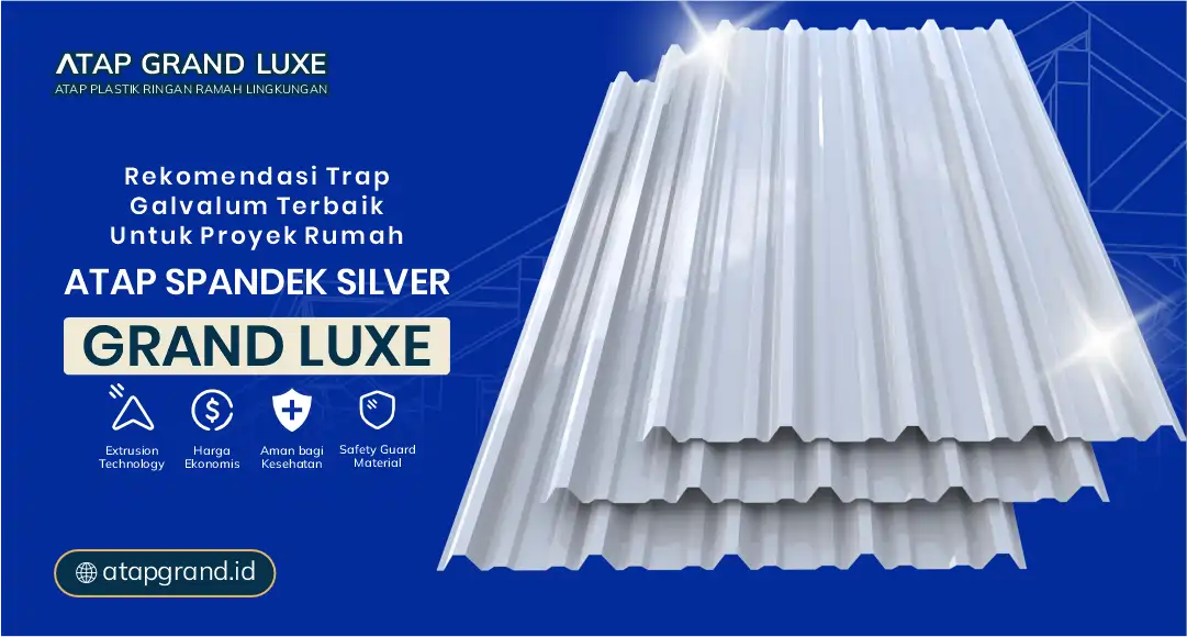 Cara Menentukan Bahan Trap Galvalum yang Tepat - Atap uPVC & Atap ...