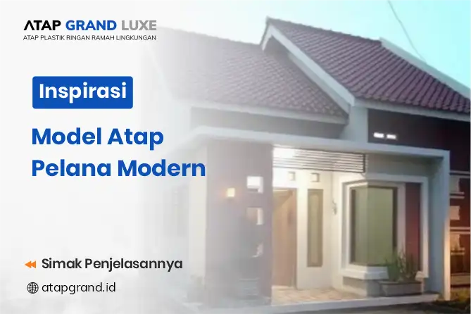 Inspirasi Model Atap Pelana Modern - Atap uPVC & Atap Plastik Grand Luxe