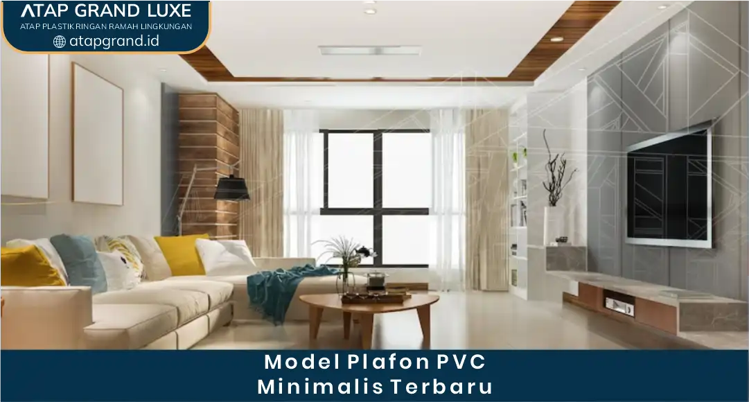 Model Plafon PVC Minimalis Terbaru - Atap uPVC & Atap Plastik Grand Luxe