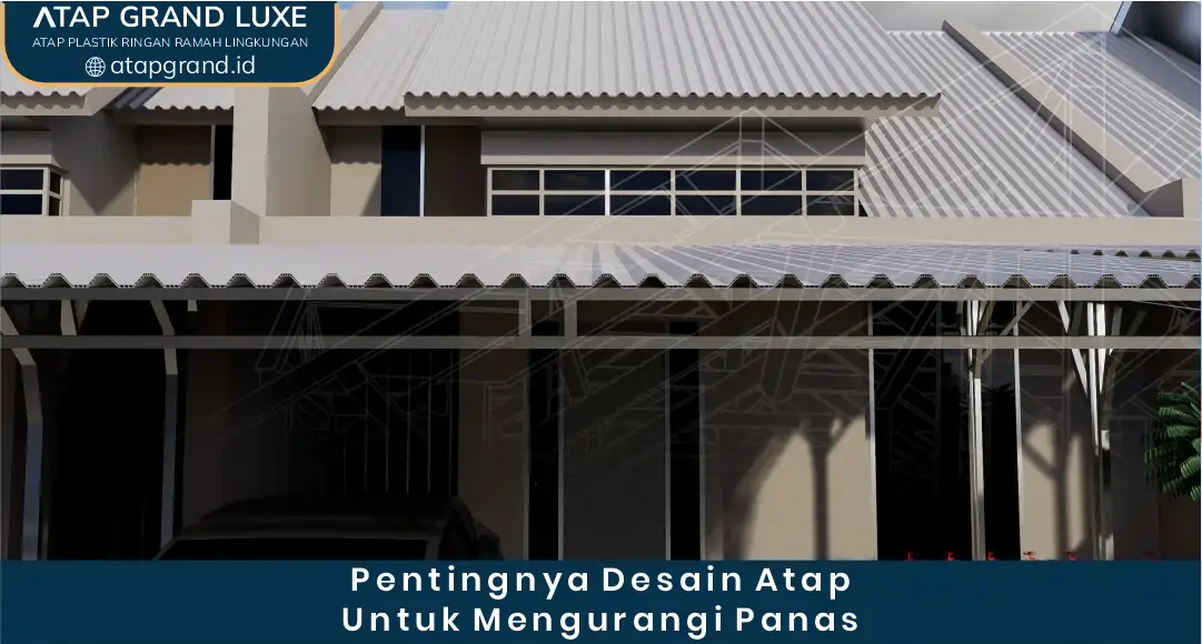 Langkah Efektif Mengurangi Panas di Rumah dengan Desain Atap yang Tepat ...