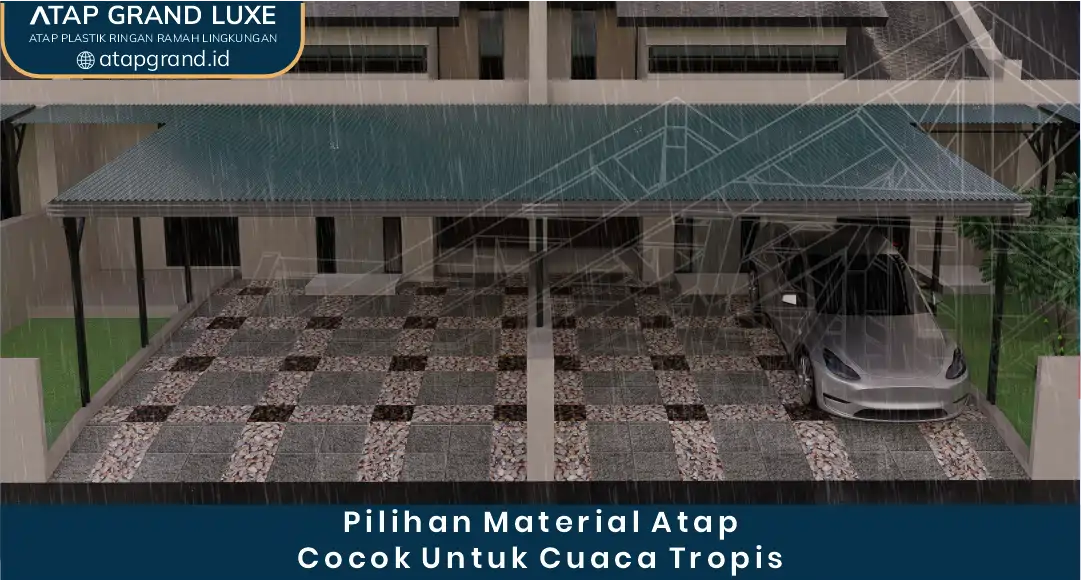 Material Atap yang Cocok untuk Cuaca Tropis - Atap uPVC & Atap Plastik ...