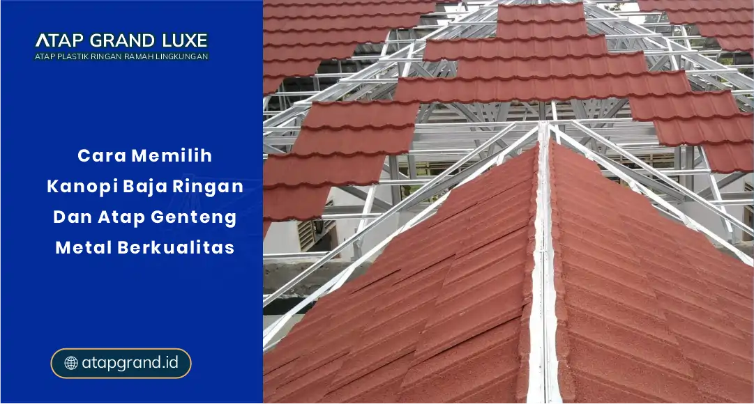Cara Memilih Kanopi Baja Ringan & Atap Genteng Metal - Atap uPVC & Atap ...