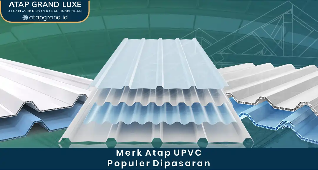 Merk Atap UPVC Populer dan Paling Banyak Digunakan - Atap uPVC & Atap ...