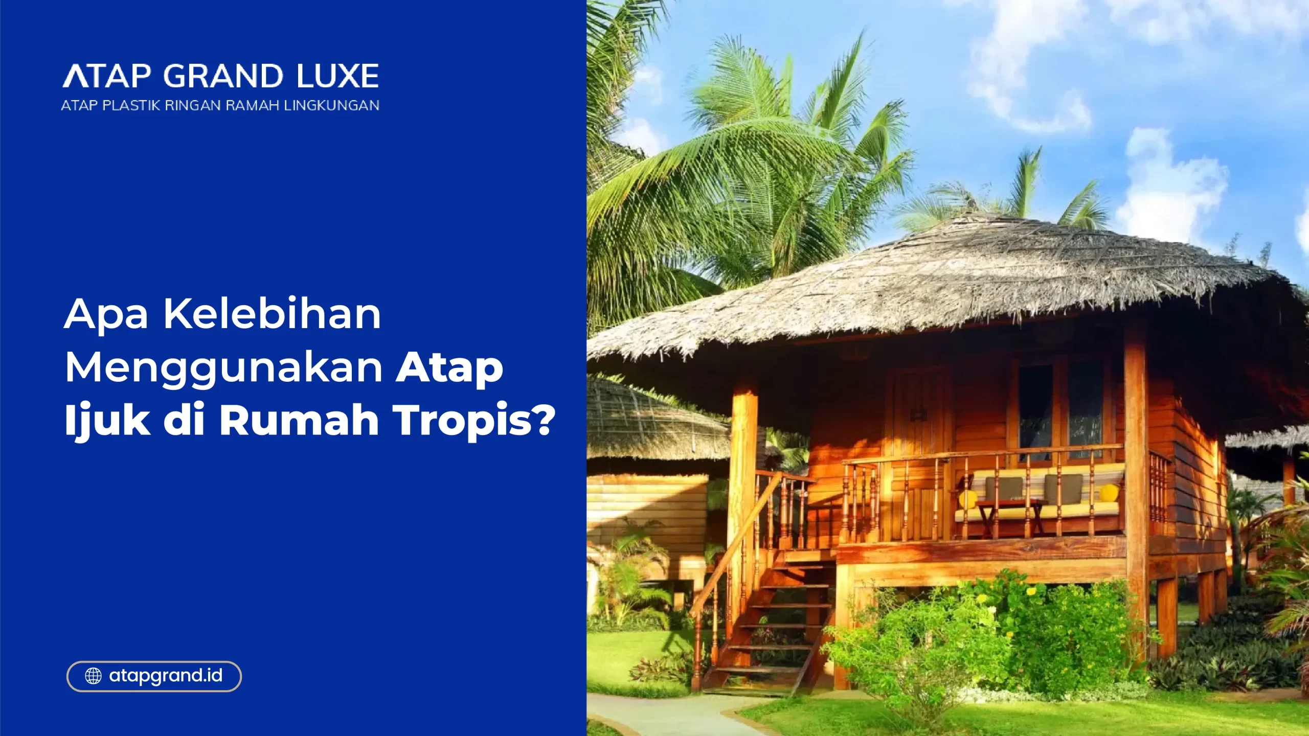 Apa Kelebihan Menggunakan Atap Ijuk di Rumah Tropis? - Atap uPVC & Atap ...