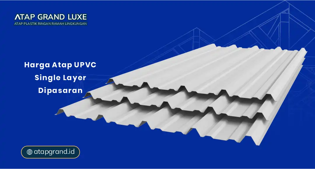 Harga Atap UPVC Single Layer di Pasaran - Atap uPVC & Atap Plastik ...