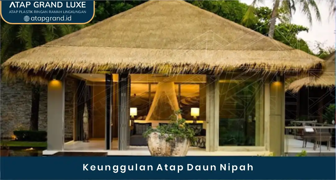 Cara Memilih Atap Daun Nipah yang Berkualitas - Atap uPVC & Atap ...
