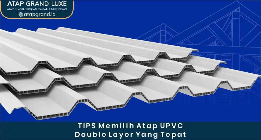 Rekomendasi Atap UPVC Double Layer Terbaik 2026 - Atap uPVC & Atap ...
