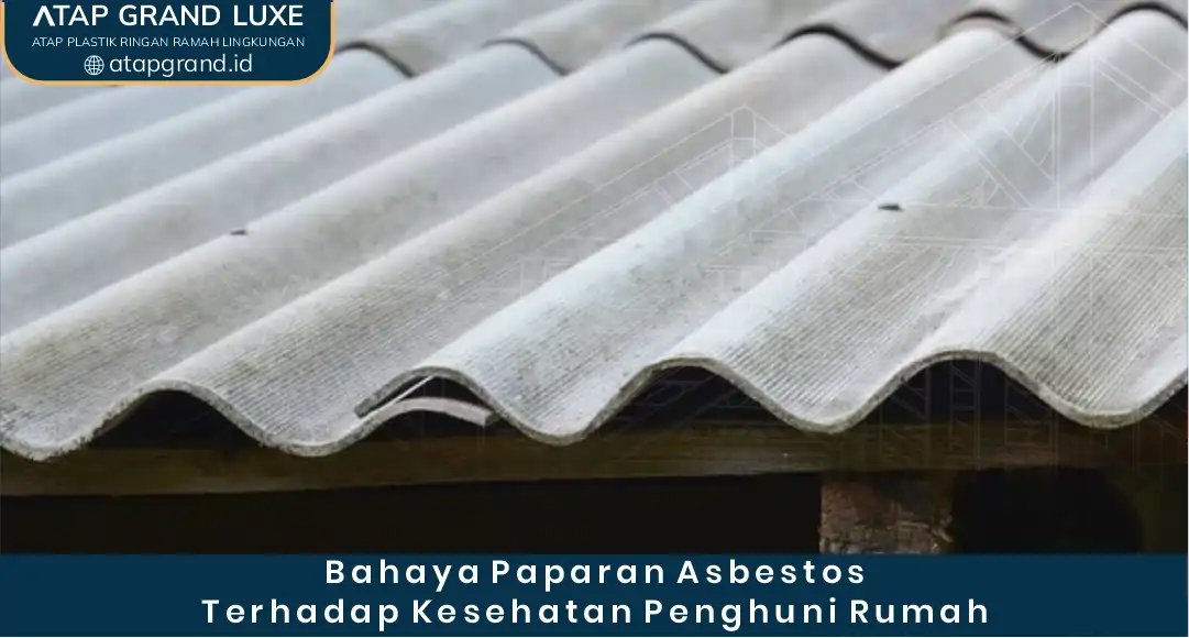 Mengenal Apa Itu Asbestos dan Bahayanya bagi Kesehatan Rumah - Atap ...