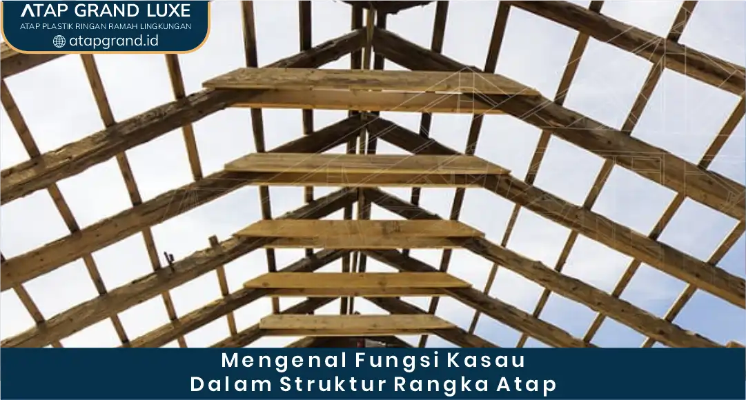 Apa Beda Kasau dan Gording pada Struktur Rangka Atap? - Atap uPVC ...